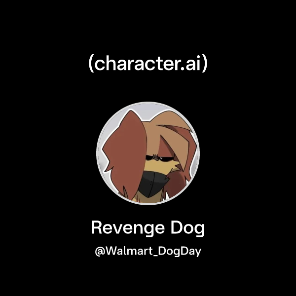 Chat with Revenge Dog | character.ai | AI Chat, Reimagined–Your Words ...