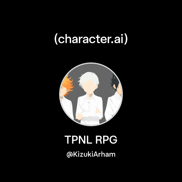 Chat with TPNL RPG | character.ai | AI Chat, Reimagined–Your Words ...