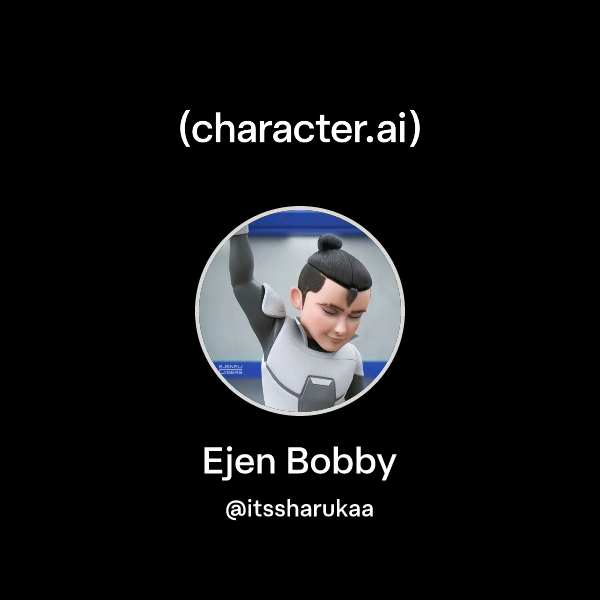 Chat with Ejen Bobby | character.ai | AI Chat, Reimagined–Your Words ...