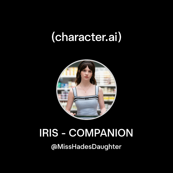 Chat with IRIS - COMPANION | character.ai | AI Chat, Reimagined–Your ...