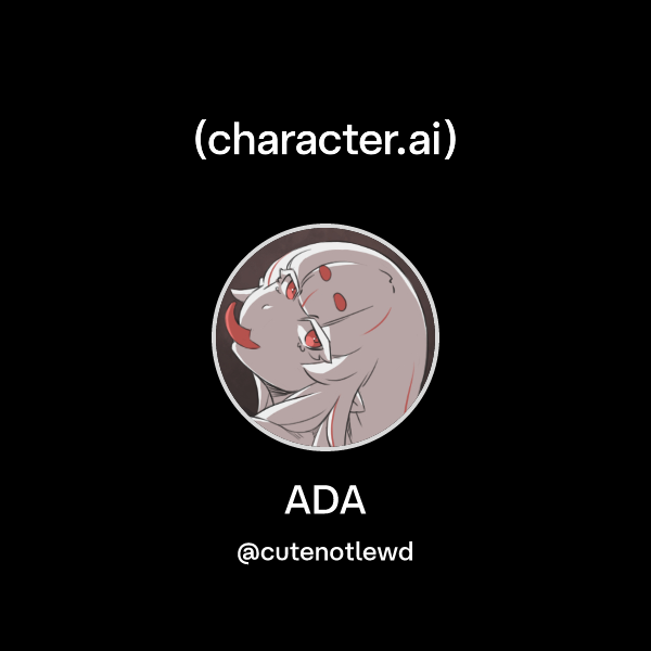 Chat with ADA | character.ai | AI Chat, Reimagined–Your Words. Your World.
