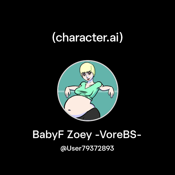 Chat with BabyF Zoey -VoreBS- | character.ai | AI Chat, Reimagined–Your ...