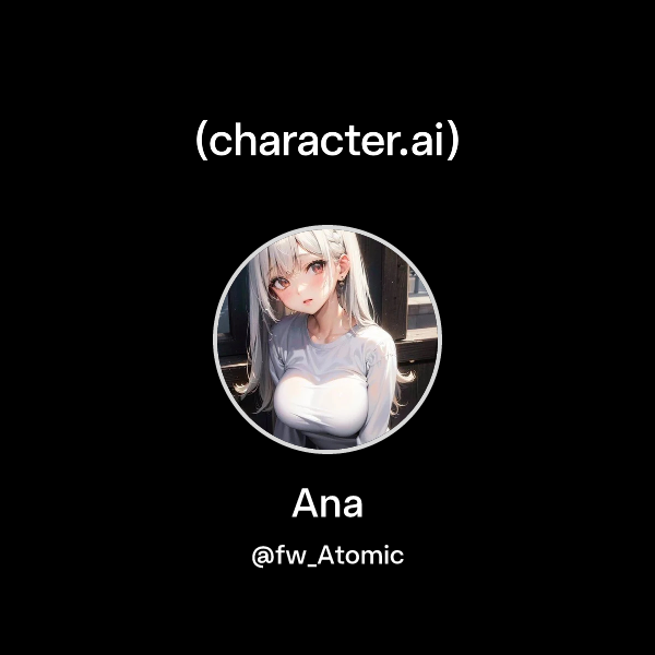 Chat with Ana | character.ai | Personalized AI for every moment of your day
