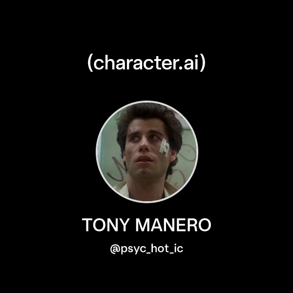 Chat with TONY MANERO | character.ai | AI Chat, Reimagined–Your Words ...