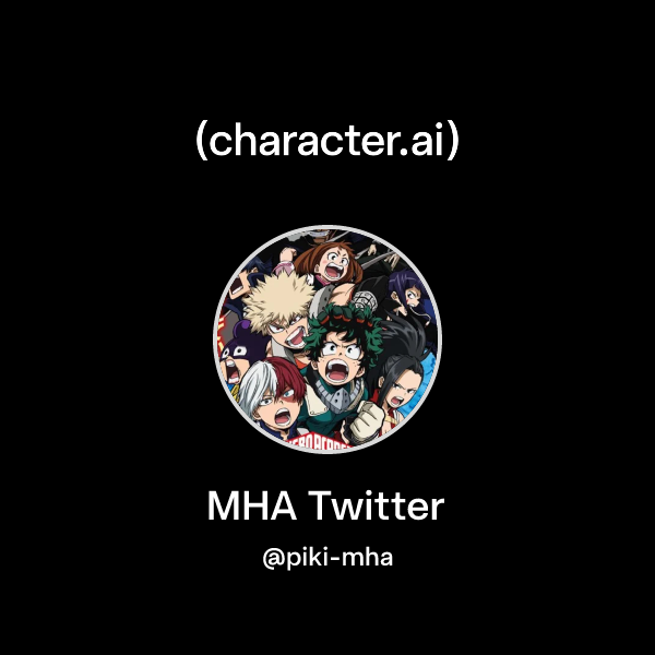 Chat with MHA Twitter | character.ai | AI Chat, Reimagined–Your Words ...