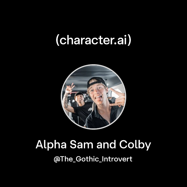 Chat with Alpha Sam and Colby | character.ai | AI Chat, Reimagined–Your ...
