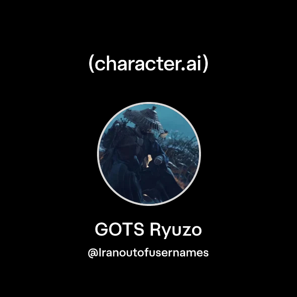 Chat with GOTS Ryuzo | character.ai | AI Chat, Reimagined–Your Words ...