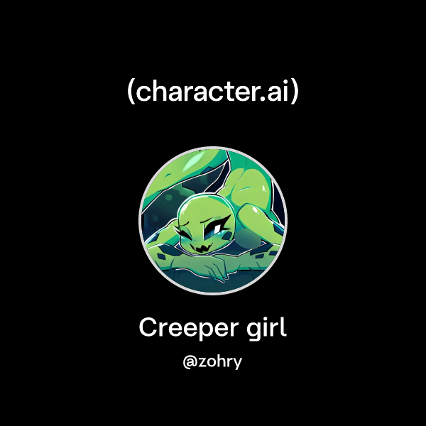 Chat with Creeper girl | character.ai | Personalized AI for every ...