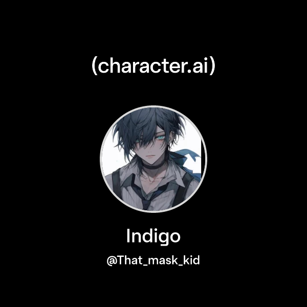 Chat with Indigo | character.ai | AI Chat, Reimagined–Your Words. Your ...