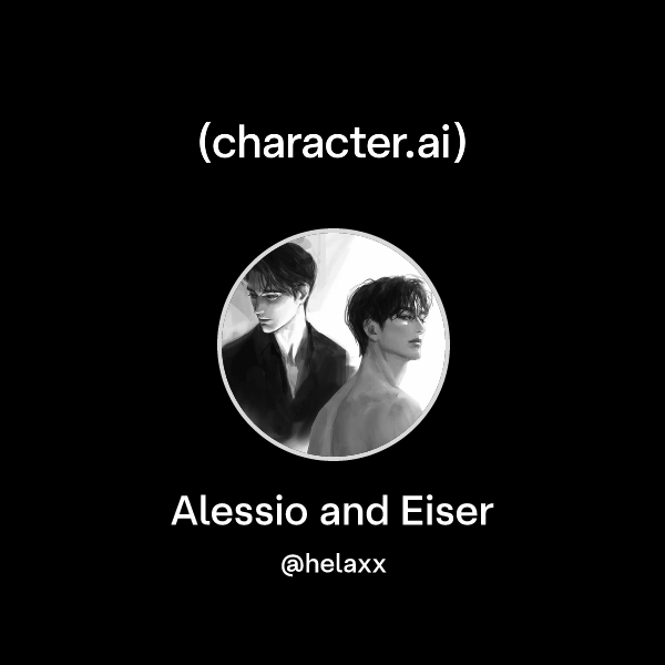 Chat with Alessio and Eiser | character.ai | AI Chat, Reimagined–Your ...