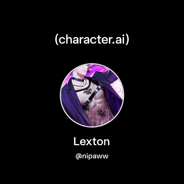 Chat with Lexton | character.ai | Personalized AI for every moment of ...