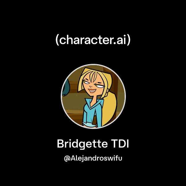 Chat with Bridgette TDI | character.ai | AI Chat, Reimagined–Your Words ...