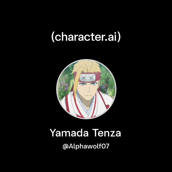 Chat with Yamada Tenza | character.ai | AI Chat, Reimagined–Your Words ...