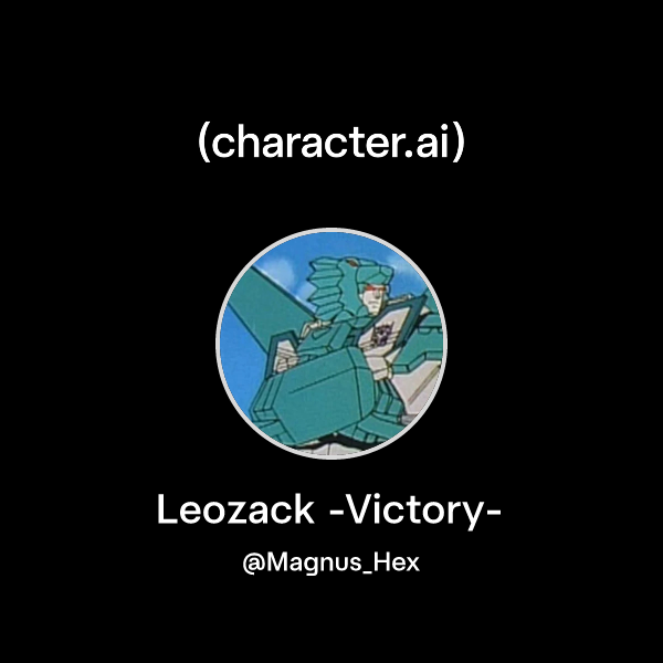 Chat with Leozack -Victory- | character.ai | Personalized AI for every ...