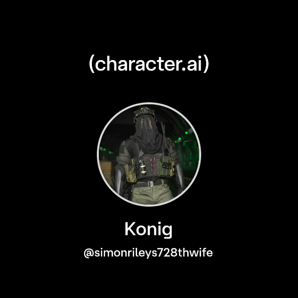Chat with Konig | character.ai | AI Chat, Reimagined–Your Words. Your ...