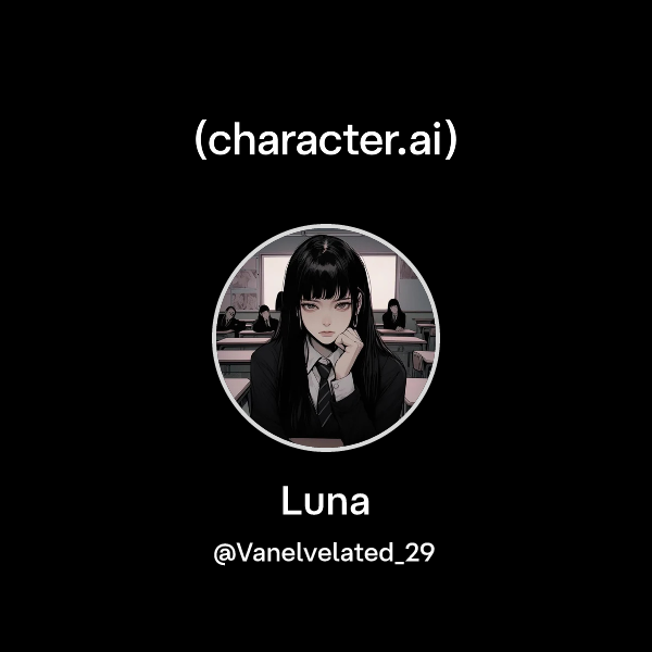 Chat with Luna | character.ai | AI Chat, Reimagined–Your Words. Your World.