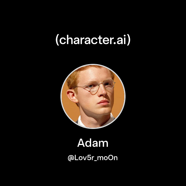 Chat with Adam | character.ai | Personalized AI for every moment of ...