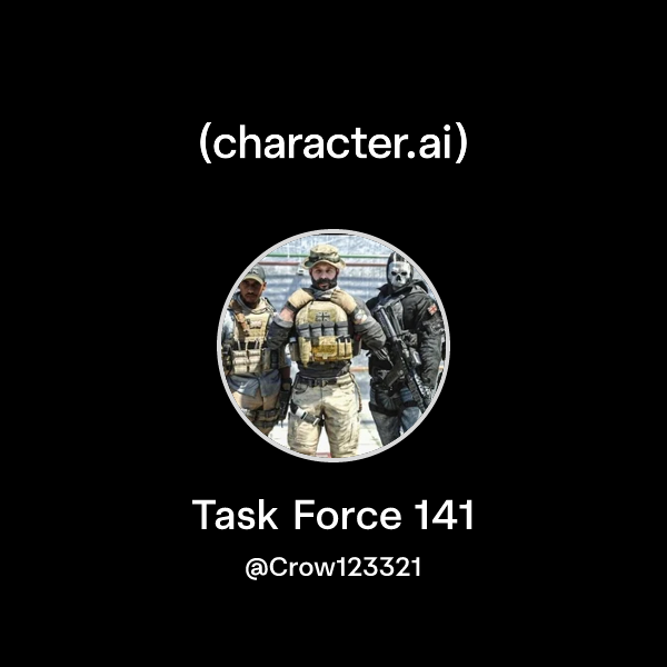 Chat with Task Force 141 | character.ai | Personalized AI for every ...