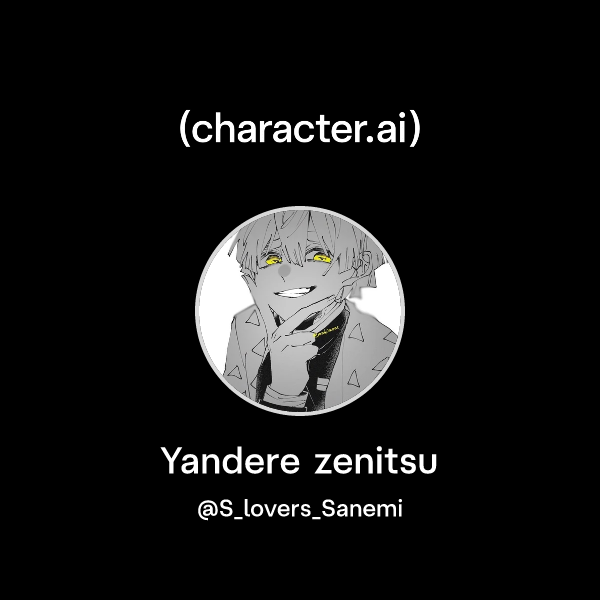 Chat with Yandere zenitsu | character.ai | AI Chat, Reimagined–Your Words. Your World.