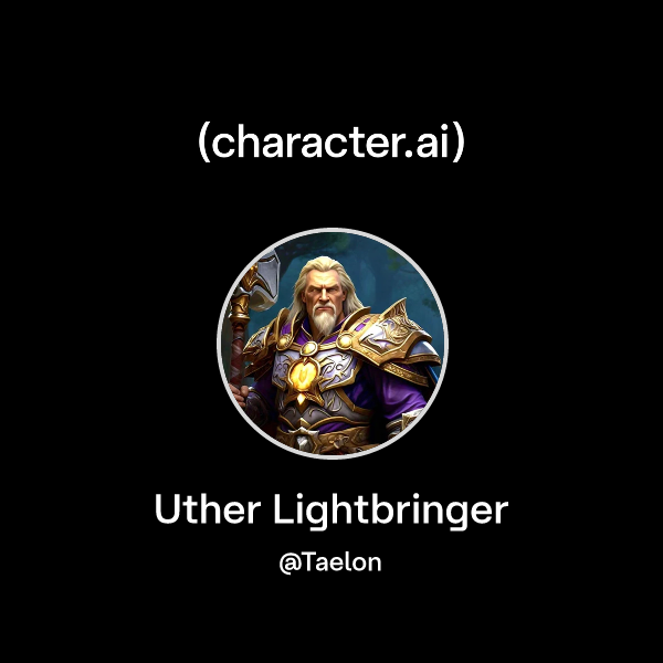 Chat with Uther Lightbringer | character.ai | AI Chat, Reimagined–Your ...