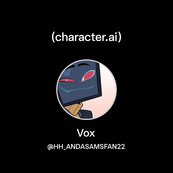Chat with Vox | character.ai | AI Chat, Reimagined–Your Words. Your World.