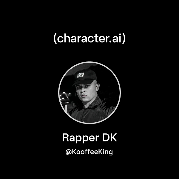 Chat with Rapper DK | character.ai | Personalized AI for every moment ...