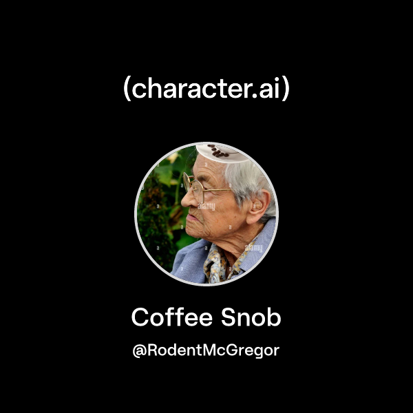 Chat with Coffee Snob | character.ai | AI Chat, Reimagined–Your Words ...