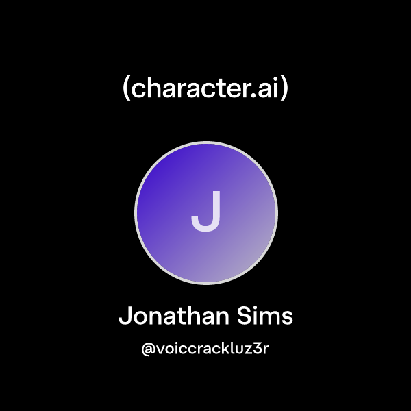 Chat with Jonathan Sims | character.ai | AI Chat, Reimagined–Your Words ...