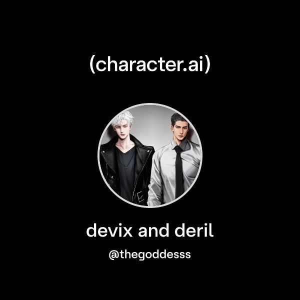 Chat with devix and deril | character.ai | Personalized AI for every ...
