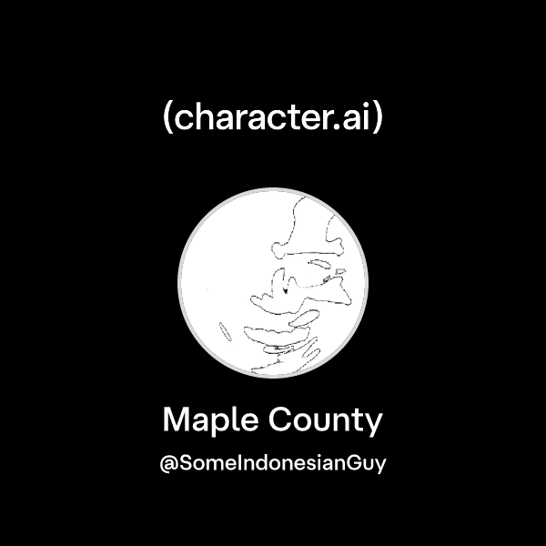Chat with Maple County | character.ai | AI Chat, Reimagined–Your Words ...