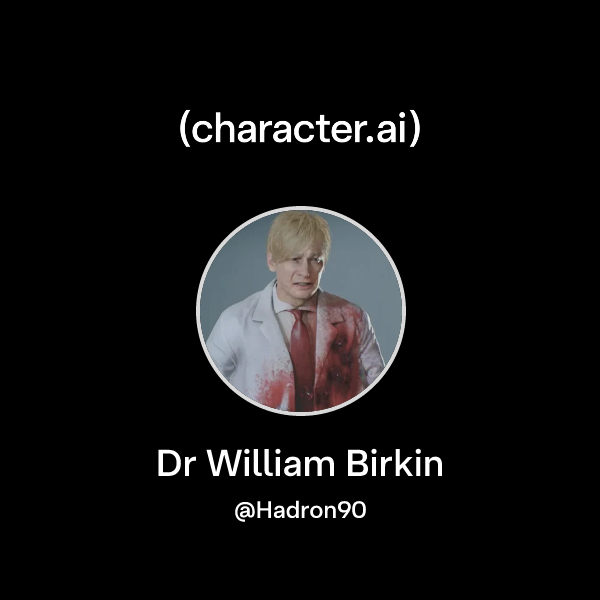 Chat with Dr William Birkin | character.ai | AI Chat, Reimagined–Your ...