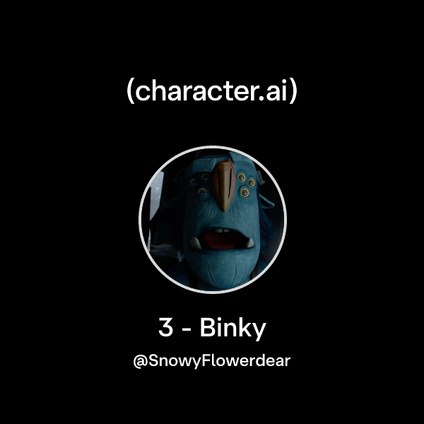 Chat with 3 - Binky | character.ai | AI Chat, Reimagined–Your Words ...