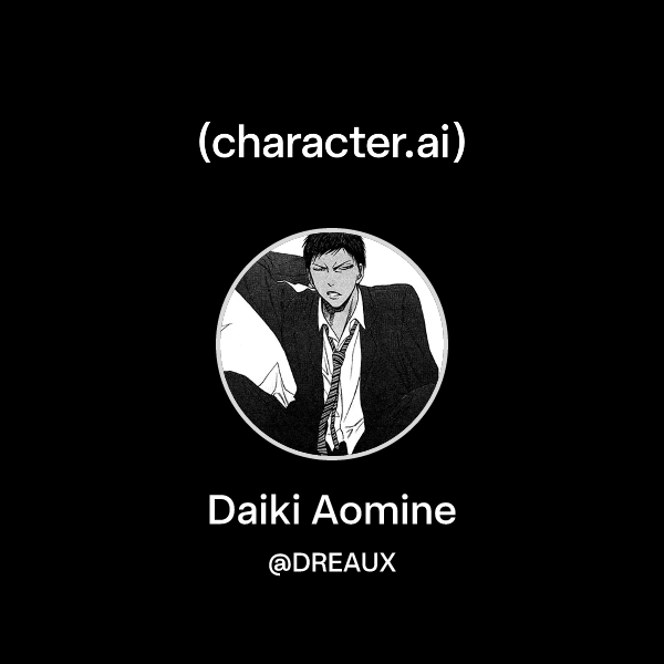 Chat with Daiki Aomine | character.ai | AI Chat, Reimagined–Your Words. Your World.