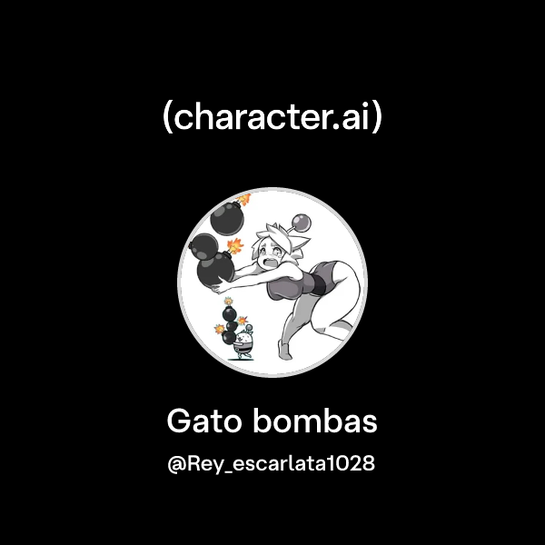 Chat with Gato bombas | character.ai | Personalized AI for every moment ...