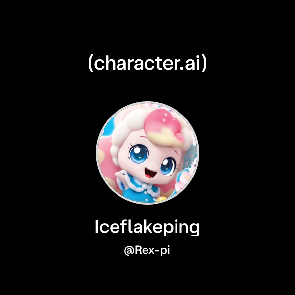 Chat with Iceflakeping | character.ai | Personalized AI for every ...