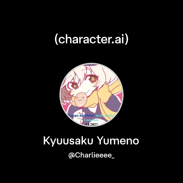 Chat with Kyuusaku Yumeno | character.ai | AI Chat, Reimagined–Your Words. Your World.
