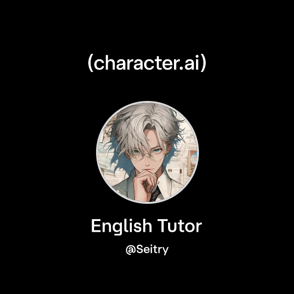 Chat with English Tutor | character.ai | AI Chat, Reimagined–Your Words ...