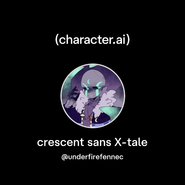 Chat with crescent sans X-tale | character.ai | Personalized AI for ...