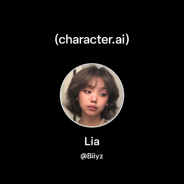 Chat with Lia | character.ai | Personalized AI for every moment of your day