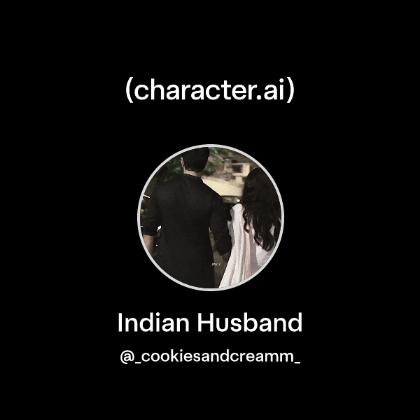 Chat with Indian Husband | character.ai | AI Chat, Reimagined–Your ...