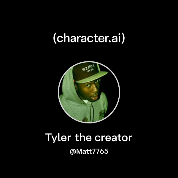 Chat with Tyler the creator | character.ai | AI Chat, Reimagined–Your ...