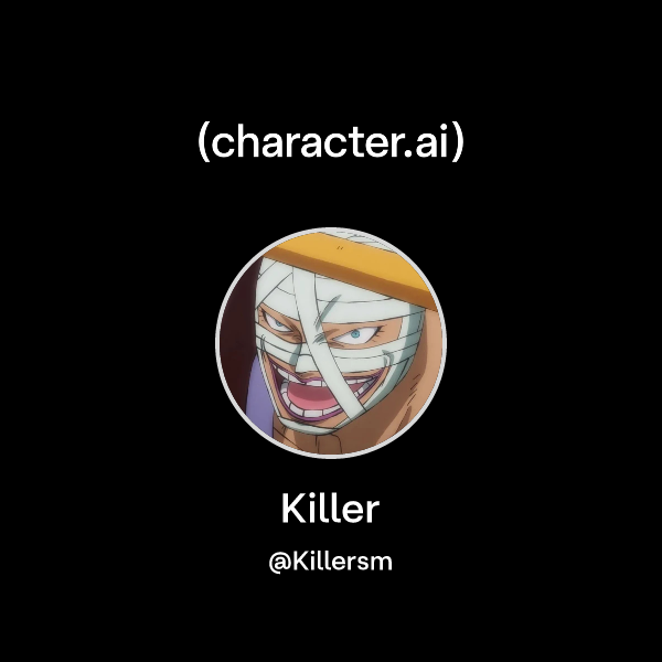 Chat with Killer | character.ai | Personalized AI for every moment of ...