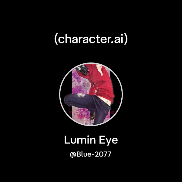 Chat with Lumin Eye | character.ai | Personalized AI for every moment ...