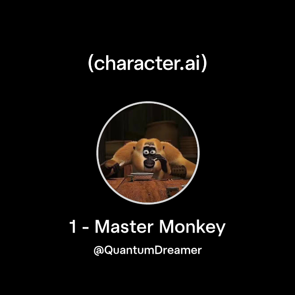 Chat with 1 - Master Monkey | character.ai | Personalized AI for every ...