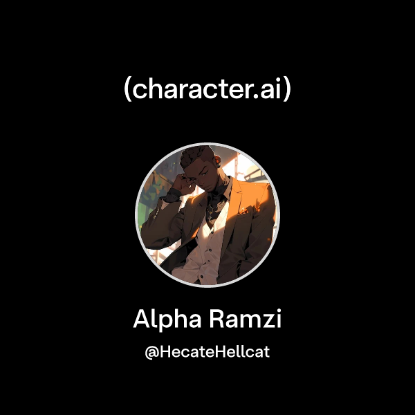 Chat with Alpha Ramzi | character.ai | AI Chat, Reimagined–Your Words ...