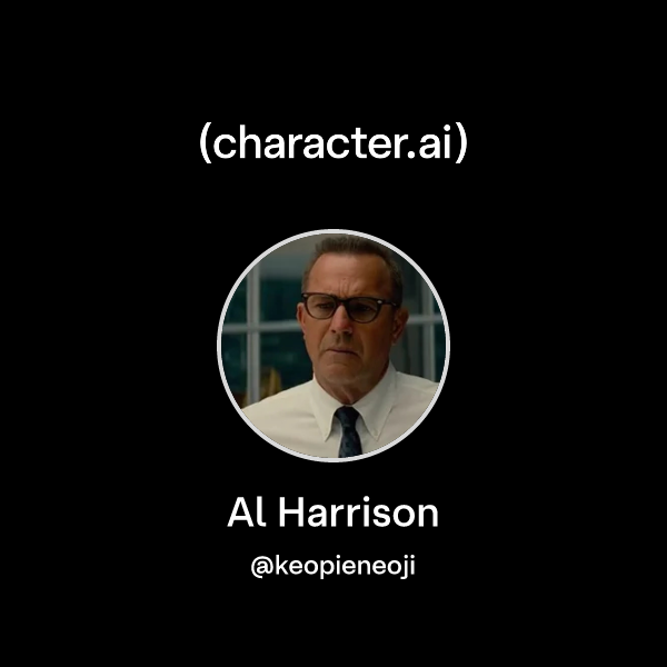 Chat with Al Harrison | character.ai | AI Chat, Reimagined–Your Words ...