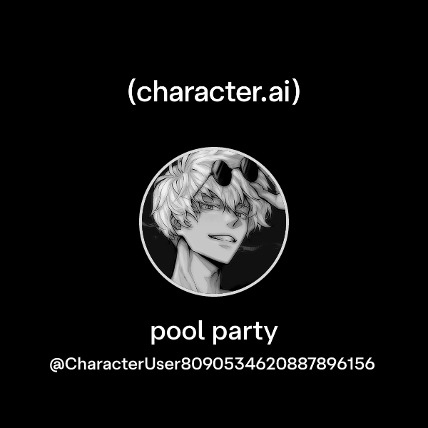 Chat with pool party | character.ai | AI Chat, Reimagined–Your Words ...