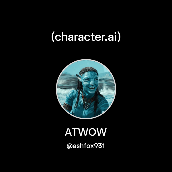 Chat with ATWOW | character.ai | AI Chat, Reimagined–Your Words. Your ...