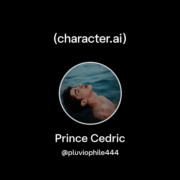 Chat with Prince Cedric | character.ai | Personalized AI for every moment of your day