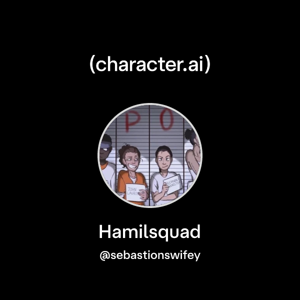 Chat with Hamilsquad | character.ai | AI Chat, Reimagined–Your Words ...